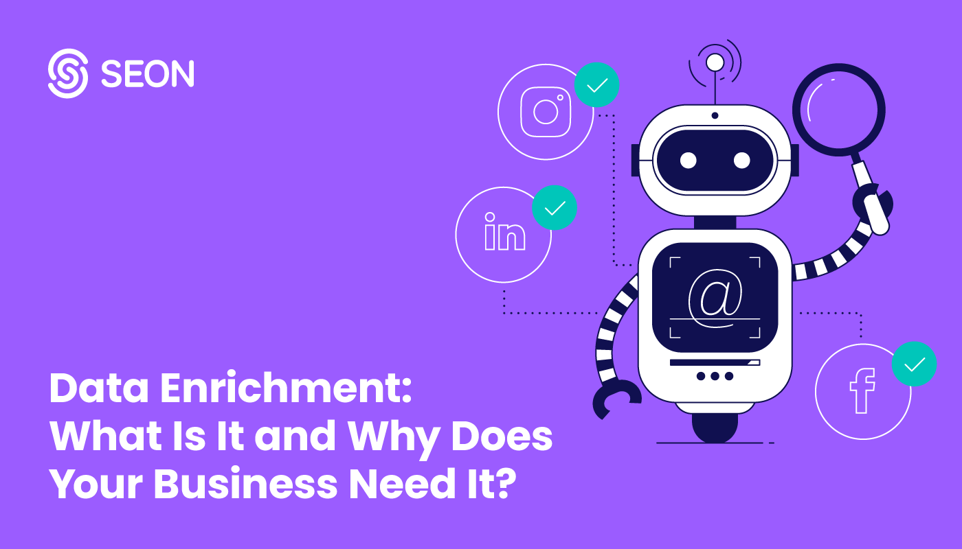 What Is Data Enrichment & Why Do You Need It? | SEON