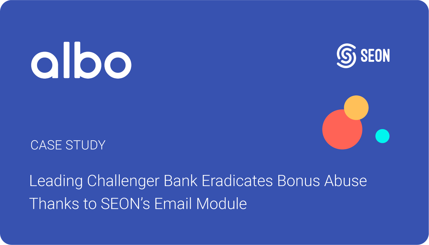 Leading Digital Bank Eradicates Bonus Abuse Thanks to SEON’s Email Module