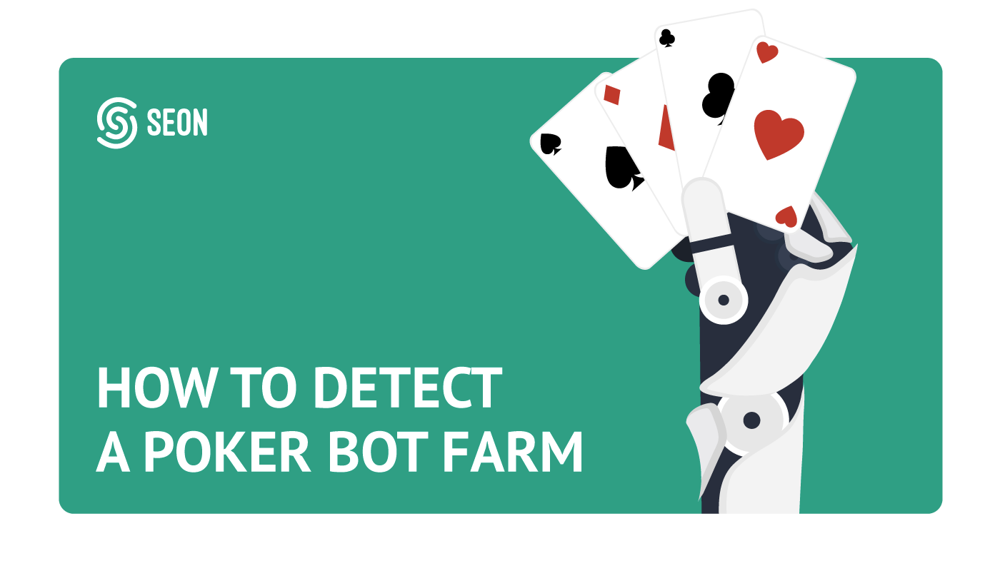 Don’t Let a Poker Bot Farm Damage Your iGaming Platform