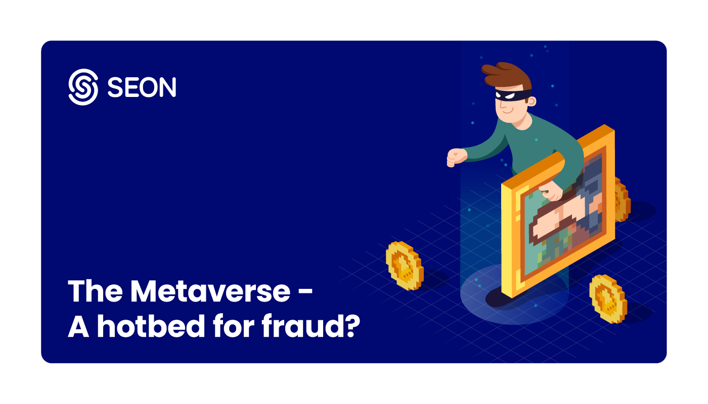 Metaverse Fraud Risks: How It Works & 12 Examples | SEON