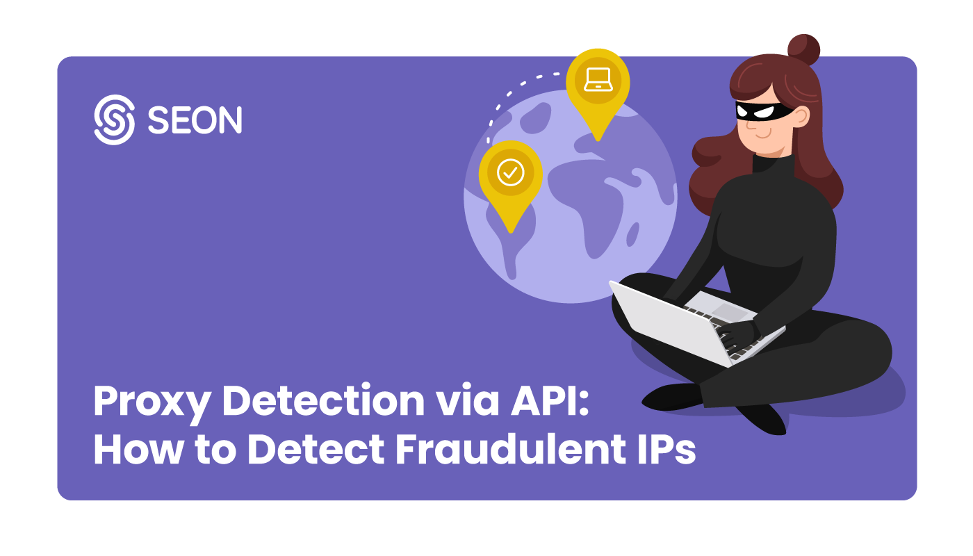Proxy Detection via API: How to Detect Fraudulent IPs | SEON