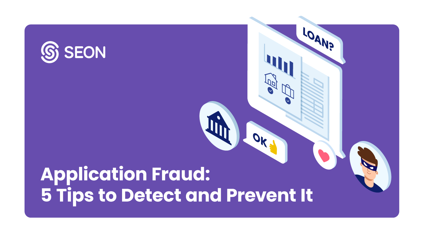 Application Fraud: Examples & How to Detect It | SEON