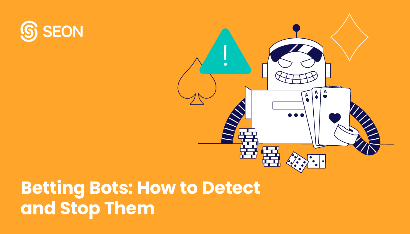 Betting Bots: How to Detect and Stop Them | SEON