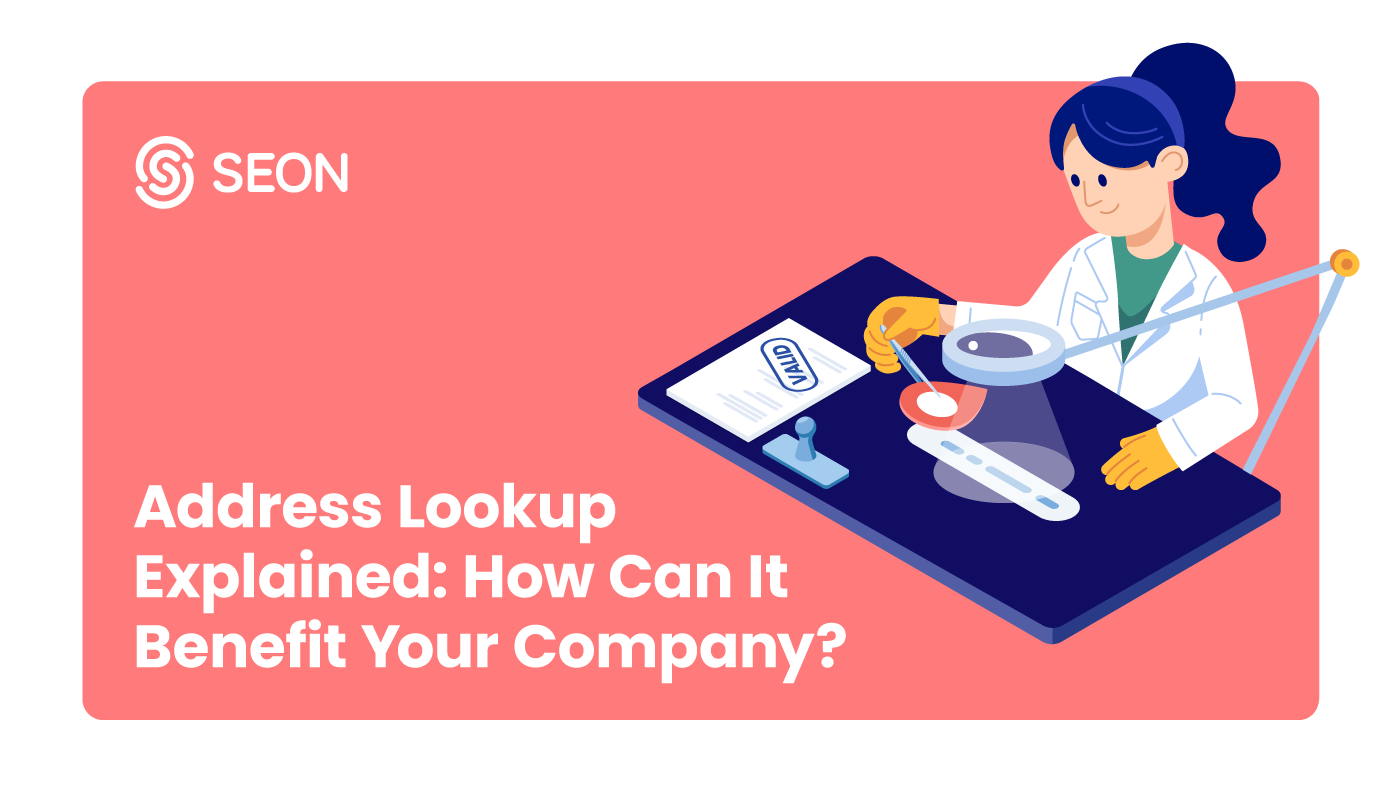 Address Lookup Explained: How Can It Benefit Your Company? | SEON