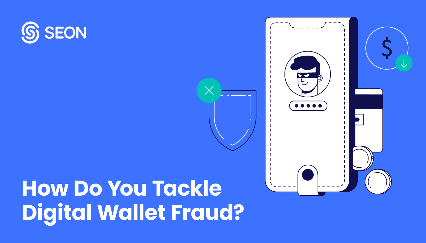 Digital Wallet Fraud: What It Is & How to Prevent It | SEON
