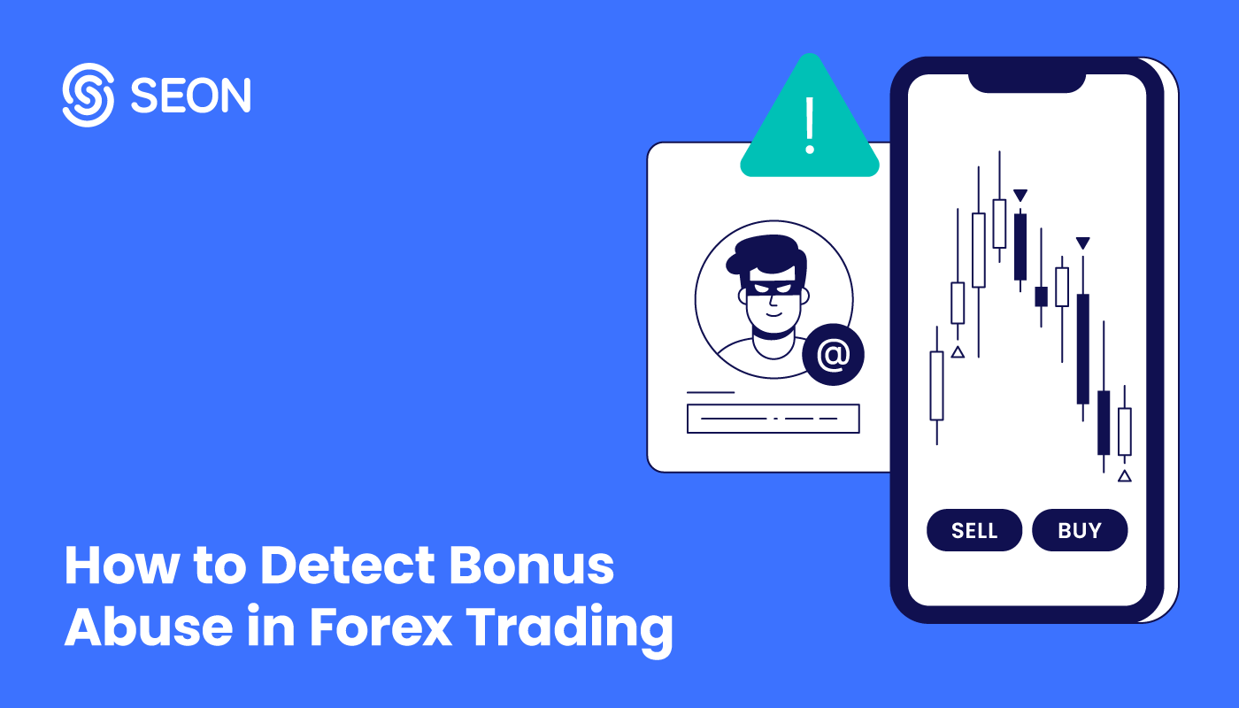 How to Detect Bonus Abuse in Forex Trading - SEON