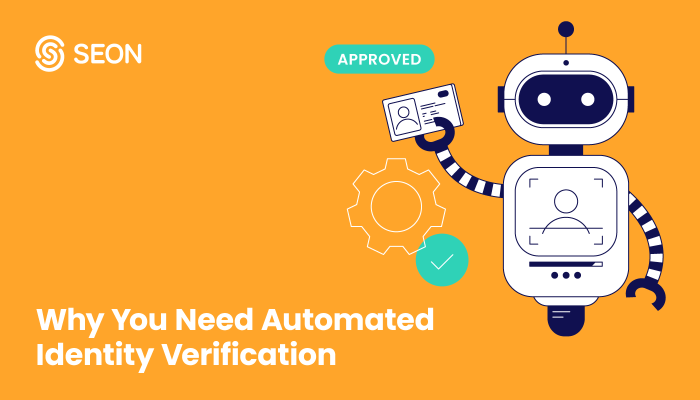 Why You Need Automated Identity Verification - SEON