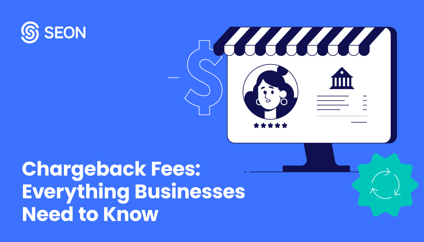 Chargeback Fees: Everything Businesses Need to Know - SEON