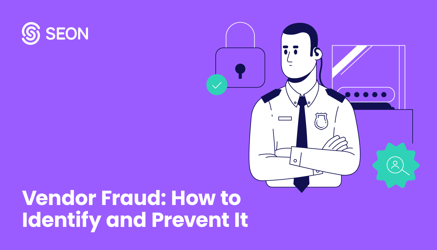 Vendor Fraud: How to Identify and Prevent It | SEON