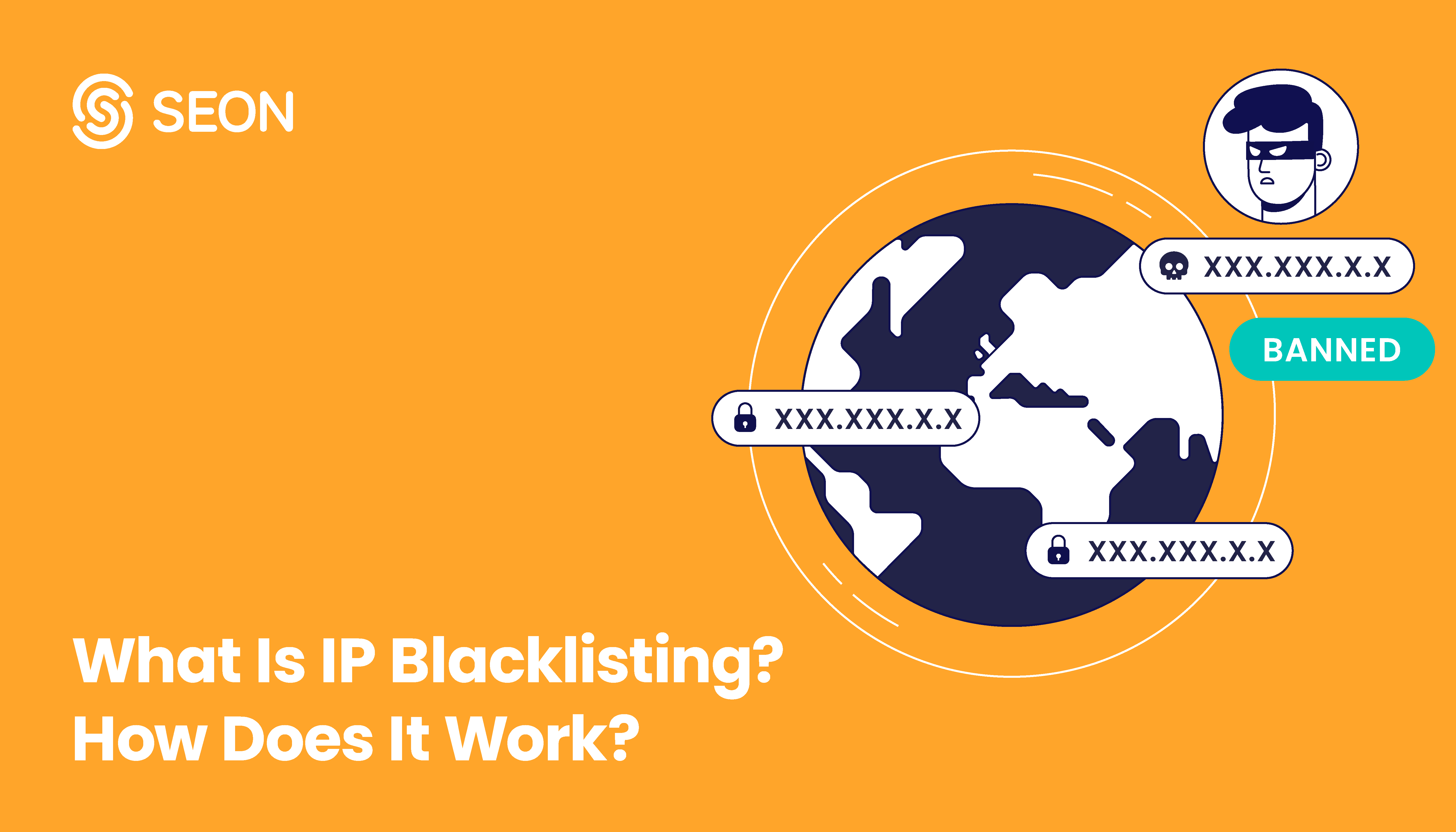 What Is an IP Blacklist and How Does it Work? - SEON