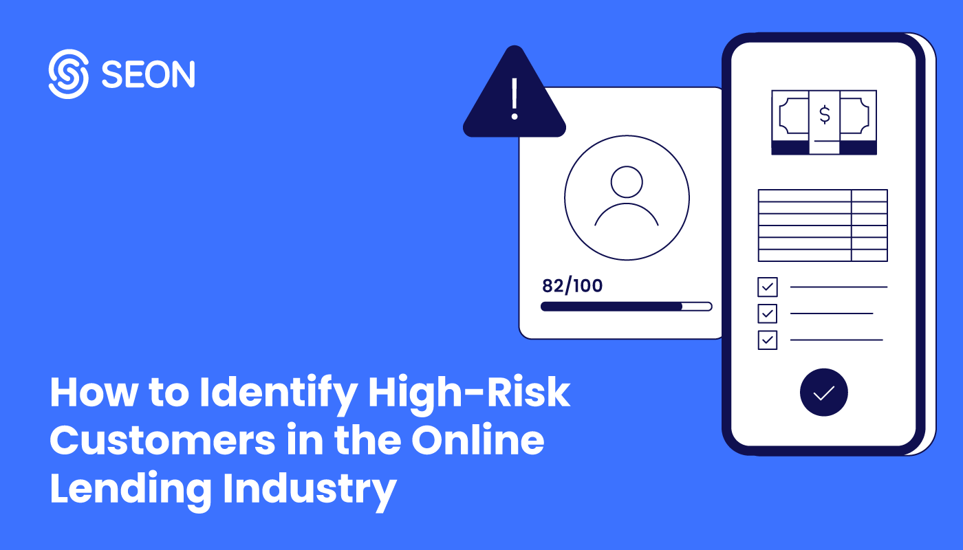 How to Identify High-Risk Customers in Online Lending | SEON
